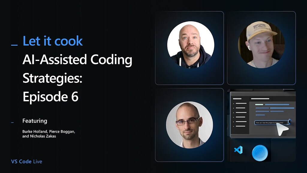 VS Code Live - Let it cook -🔴 Episode 6 - AI-Assisted Coding Strategies with Nicholas Zakas ...