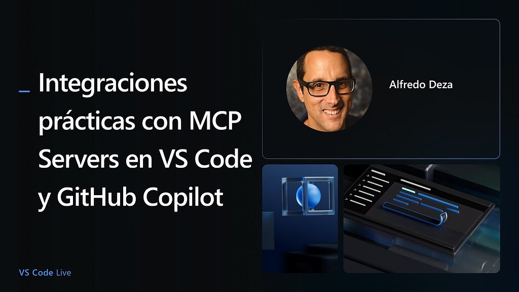 🔴 VS Code Live - Integraciones prácticas con MCP Servers en VS Code y GitHub Copilot - coding ...
