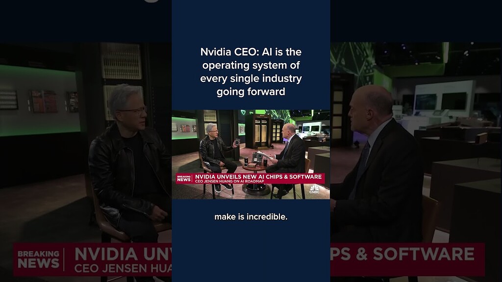 Nvidia CEO: AI is the operating system of every single industry going ...
