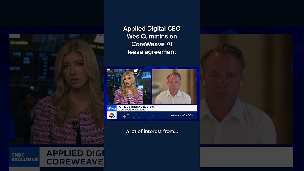 Applied Digital CEO Wes Cummins on CoreWeave AI lease agreement - open ...