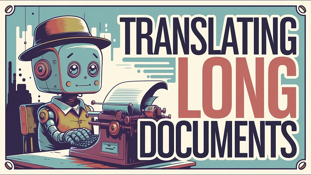 LLM experiments: Translating long documents + translation Eval - open ...