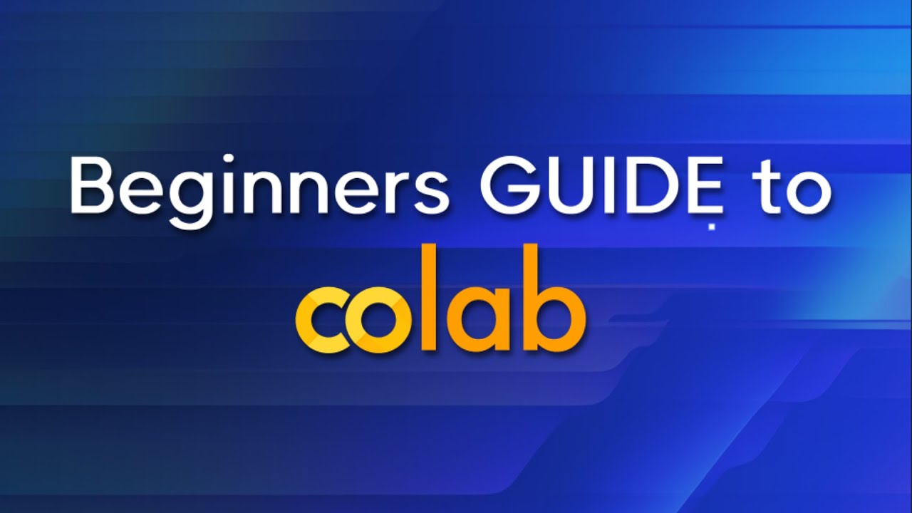 Colab 101: Your Ultimate Beginner's Guide! - sam-witteveen - Art of Smart
