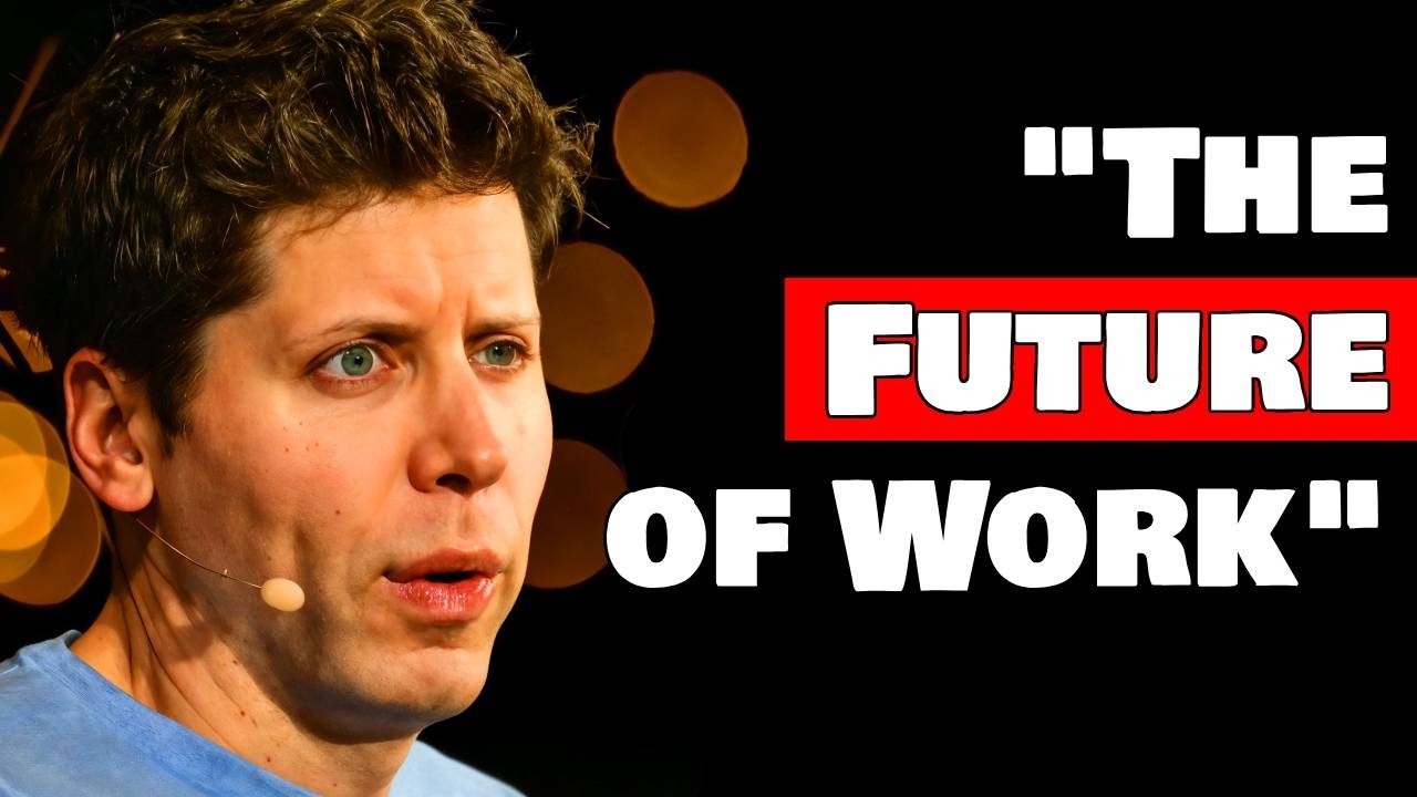 Sam Altman "The Future of Work" and the next 12 months - open-source ...
