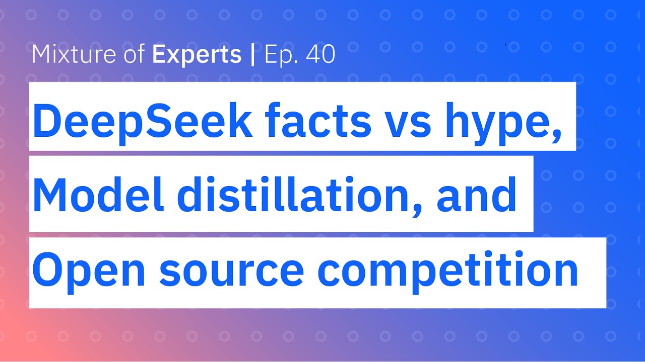 DeepSeek facts vs hype, model distillation, and open source competition ...