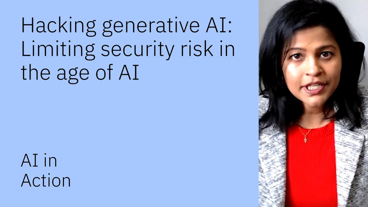Hacking generative AI: Limiting security risk in the age of AI - ibm ...
