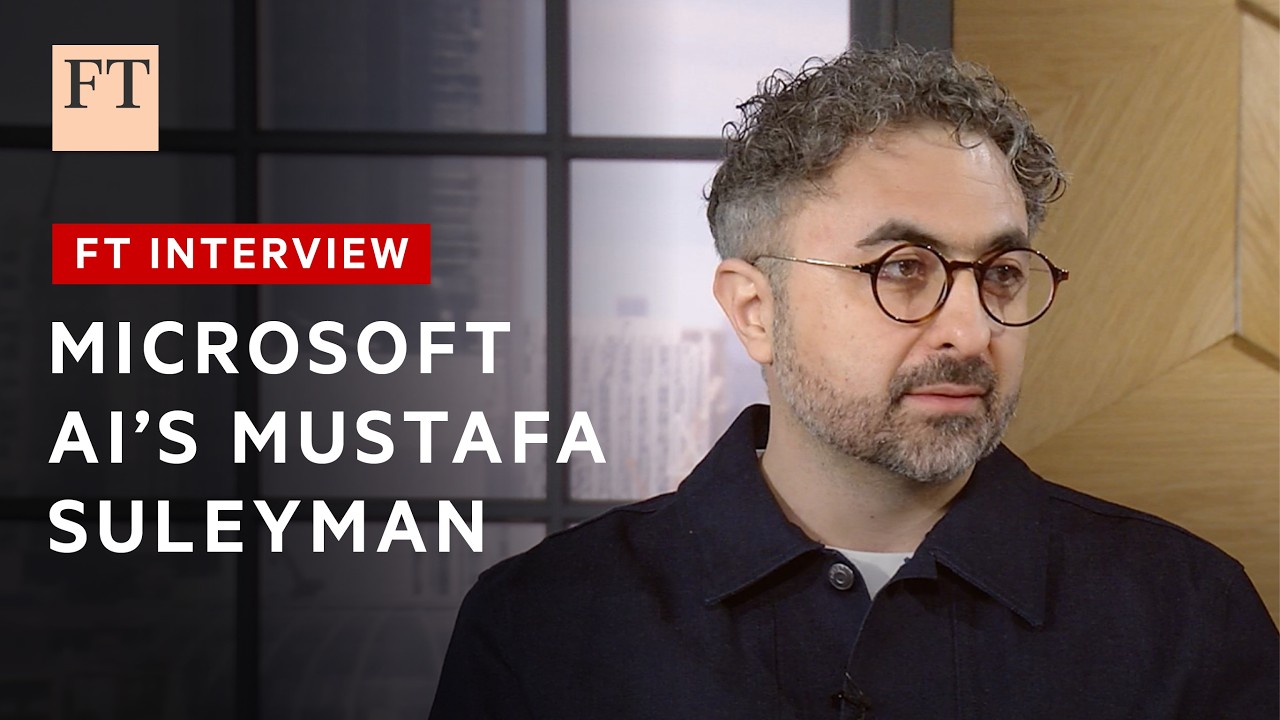 Mustafa Suleyman sets out Microsoft AI's goal of 'human ...